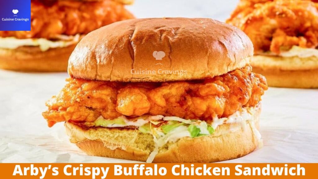 Arby’s Crispy Buffalo Chicken Sandwich